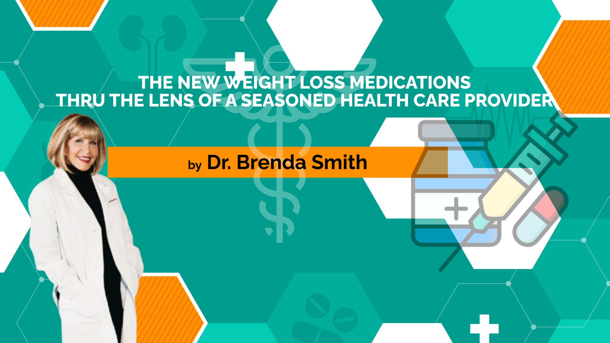 THE NEW WEIGHT LOSS MEDICATIONS THRU THE LENS OF A SEASONED HEALTH CARE PROVIDER – Dr. Brenda ...